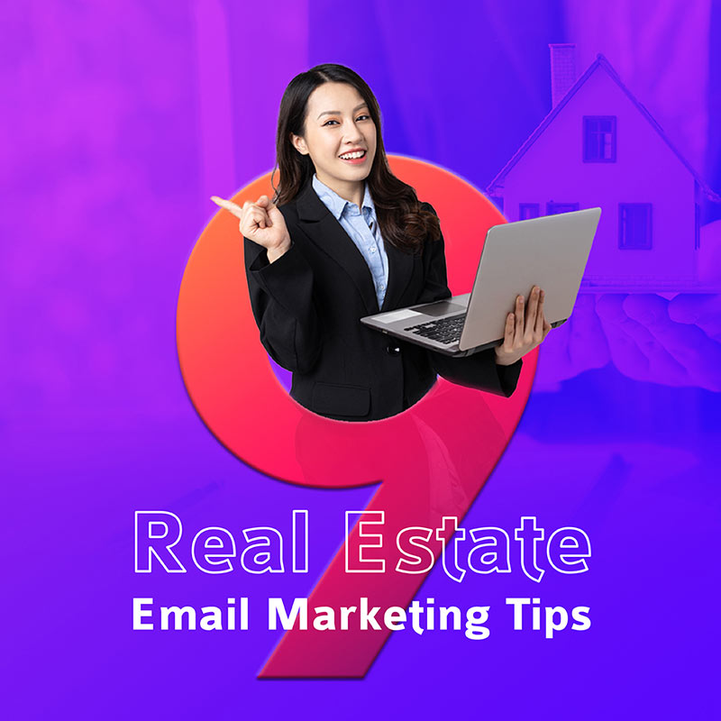 9 Easy & Actionable Real Estate Email Marketing Tips - Malaysia Business Website